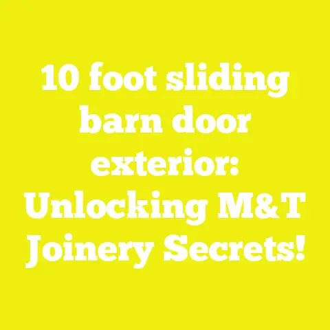 10 foot sliding barn door exterior: Unlocking M&T Joinery Secrets!
