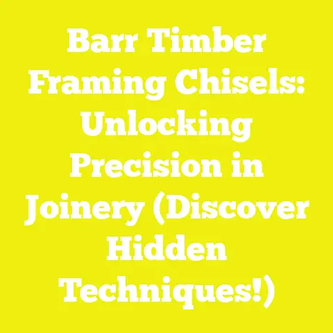 Barr Timber Framing Chisels: Unlocking Precision in Joinery (Discover ...
