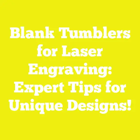Blank Tumblers for Laser Engraving: Expert Tips for Unique Designs!