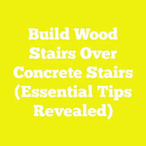 Build Wood Stairs Over Concrete Stairs (Essential Tips Revealed)
