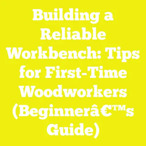 Building a Reliable Workbench: Tips for First-Time Woodworkers ...