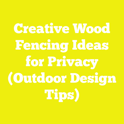 Creative Wood Fencing Ideas for Privacy (Outdoor Design Tips)